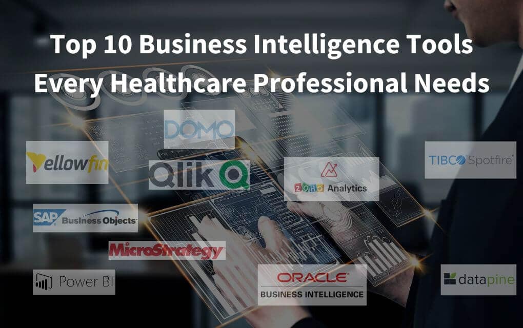 Top 10 Business Intelligence Tools for Healthcare Industry